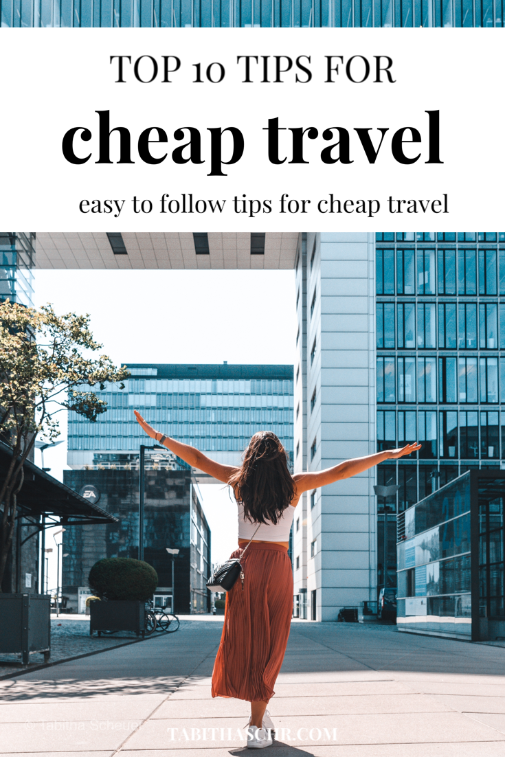 Top 10 easy to follow tips for cheap travel - tabithaschr